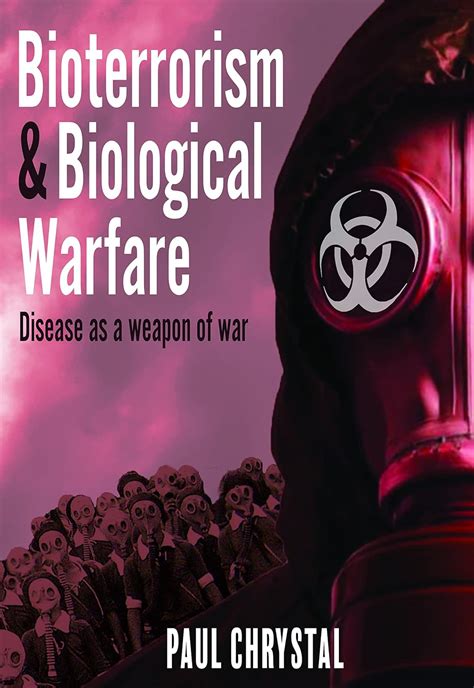 Bioterrorism And Biological Warfare Disease As A Weapon Of War Chrystal Paul 9781399090803