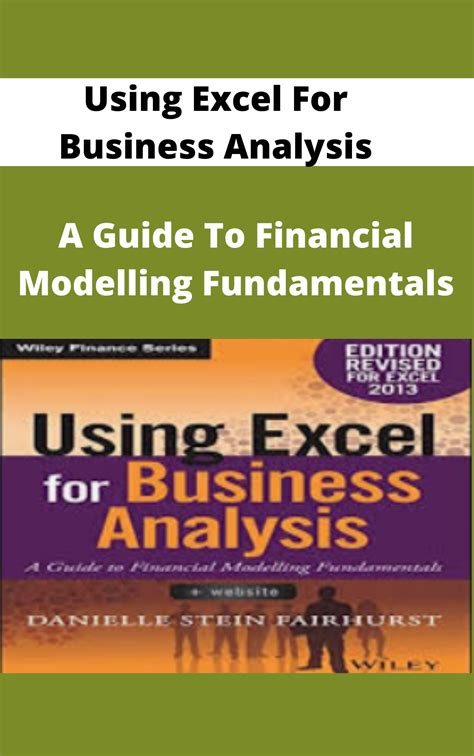 Using Excel For Business Analysis A Guide To Financial Modelling Fundamentals KILOCOURSE
