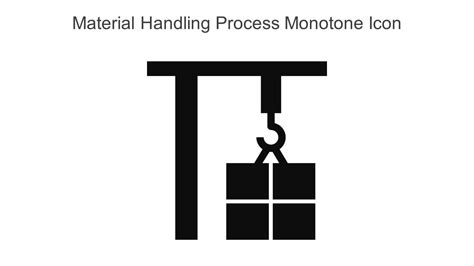 Material Handling Process Monotone Icon In Powerpoint Pptx Png And Editable Eps Format PPT