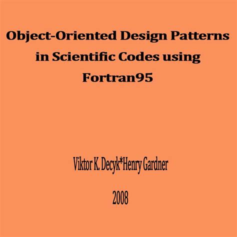 Object Oriented Design Patterns In Scientific Codes Using Fortran95