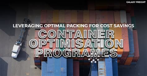 container optimization solutions galaxy freight logistics