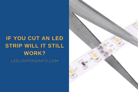 If You Cut An Led Strip Will It Still Work Easy Cutting Guide Led And Lighting Info
