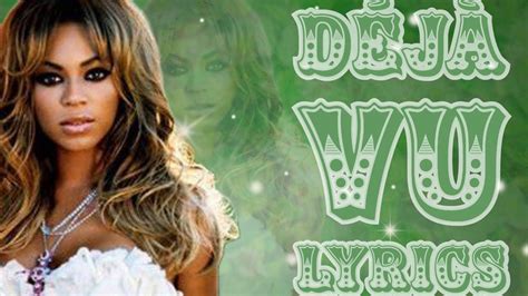 Beyoncé Featuring Jay Z Déjà Vu Lyrics Youtube