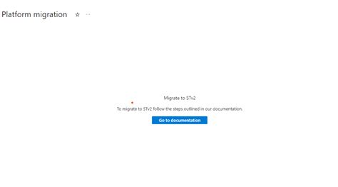 I M Not Able To See Migrate Option In Azure Apim Under Platform Migration Blade Microsoft Qanda