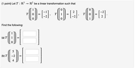 Solved point Let T R³ R² be a linear transformation Chegg