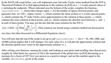 In The Matlab Script Below You Will Implement Your