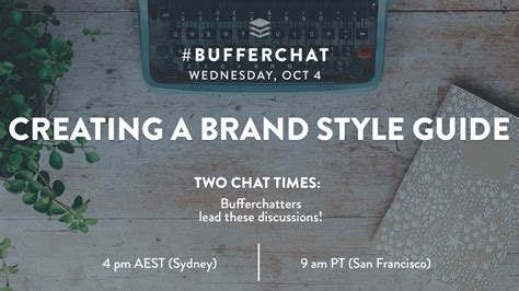 Creating A Brand Style Guide A Bufferchat Recap