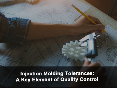 Injection Molding Tolerances A Key Element Of Quality Control Jsjm