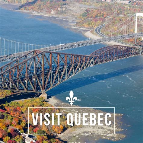 The Story Of The Quebec Bridge Visit Quebec