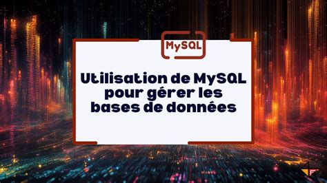 développement web mysql pour gérer les bases de données