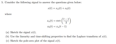 Solved Consider The Following Signal To Answer The Chegg