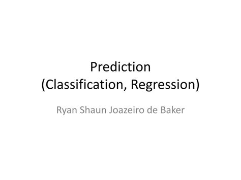 Ppt Prediction Classification Regression Powerpoint Presentation