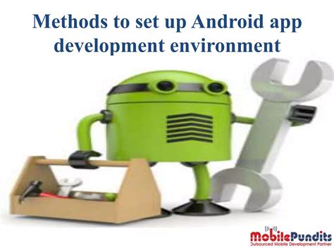 methods to set up android app development environment pptx