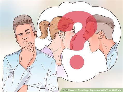 How To Fix A Huge Argument With Your Girlfriend 13 Steps