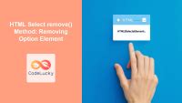 Html Select Remove Method Removing Option Element Codelucky