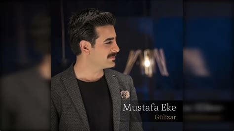 Mustafa Eke Gülizar Youtube