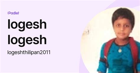 Logesh Logesh Logeshthilipan2011 Profile Padlet