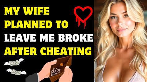 my wife tried to steal everything and leave me broke… but i turned the tables youtube