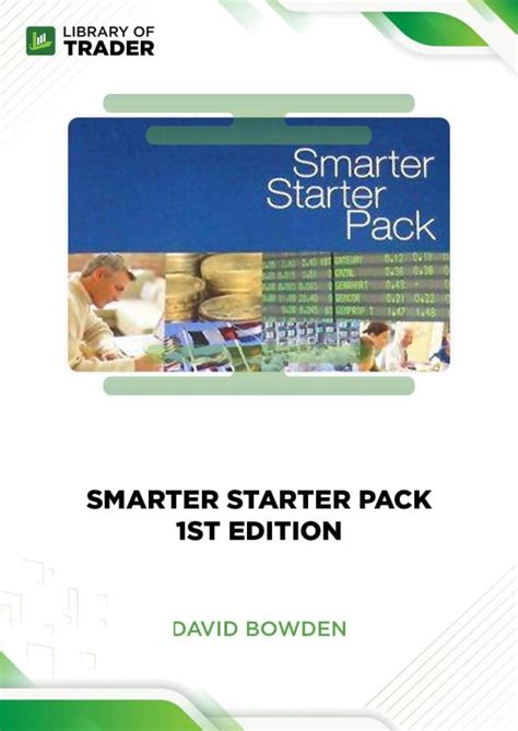 smarter starter pack 1st edition david bowden library of trader
