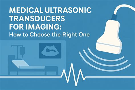 Medical Ultrasonic Transducers For Imaging Yujie Technology Ltd