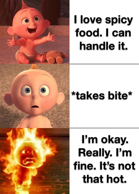 When Anyone Asks If You Like Spicy Food Rmemes