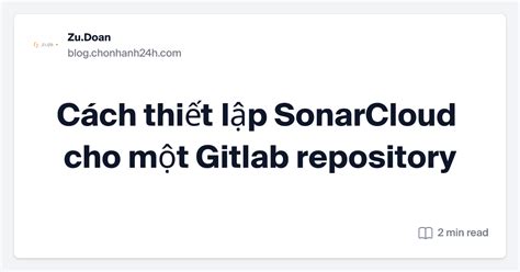 cách thiết lập sonarcloud cho một gitlab repository