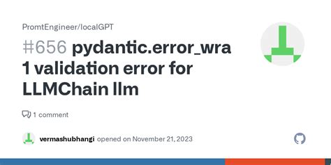 Pydanticerrorwrappersvalidationerror 1 Validation Error For Llmchain Llm · Issue 656