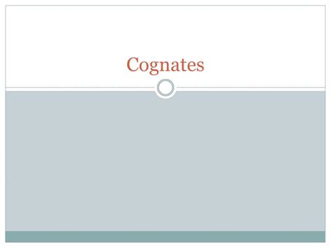 Ppt Cognates Powerpoint Presentation Free Download Id 3506219