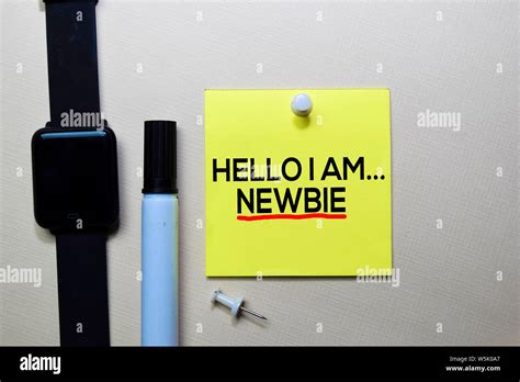 Hello I Am Newbie Text On Sticky Notes Isolated On Office Desk Stock Photo Alamy