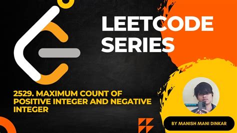 Maximum Count Of Positive Integer And Negative Integer Leetcode 2529 Java Youtube