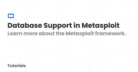 Database Support In Metasploit Tutorials