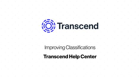 Improving Classifications Transcend Help Center