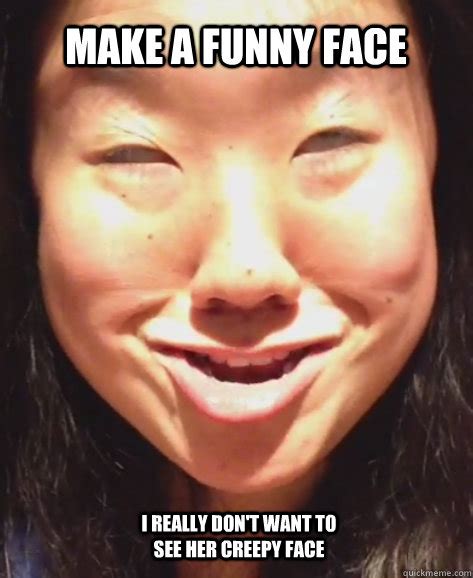Funny Face Memes Quickmeme