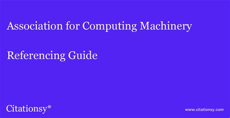 Association For Computing Machinery Referencing Guide · Association For Computing Machinery