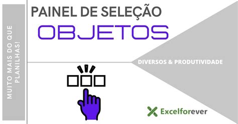 Arquivos Selecionar Objetos No Excel Excelforever