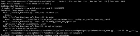 微调错误runtimeerror Apexoptimizersfusedadam Requires Cuda Extensions · Issue 80 · Thu Coaieva