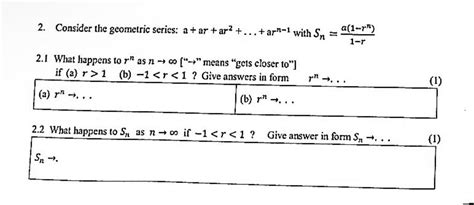 Solved Consider The Geometric Series Aarar2dotsarn 1