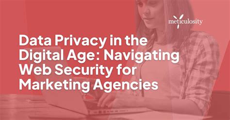 Data Privacy In The Digital Age Navigating Web Security For Marketing
