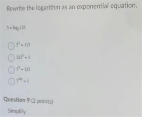 [answered] Rewrite The Logarithm As An Exponential Equation 3 Log 125