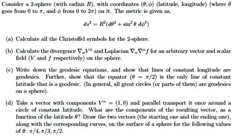 Consider A 2 Sphere With Radius R With Coordinates θ ϕ Latitude Longitude Where θ Goes