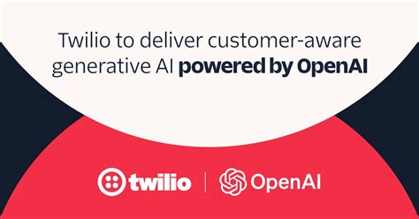 Twilio On Linkedin Twilio To Deliver Customer Aware Generative Ai Through New Openai