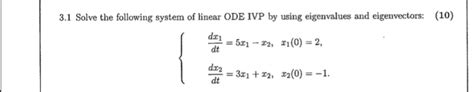 Solved Solve The Following System Of Linear ODE IVP By Chegg