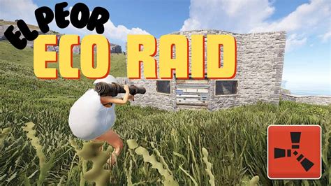 El Peor Eco Raid Que Veras En Rust Youtube