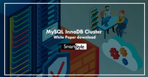 ホワイトペーパー「高可用構成をリーズナブルに実現する Mysql Innodb Cluster、何がすごいのか」公開のお知らせ Mysqlのチューニング・保守サポート・コンサルティングの