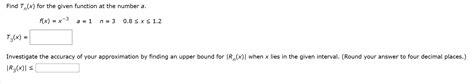 Solved Find Tn X For The Given Function At The Number Chegg Com