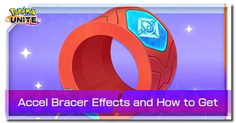 Accel Bracer Effect And How To Get Pokemon Unite｜game8