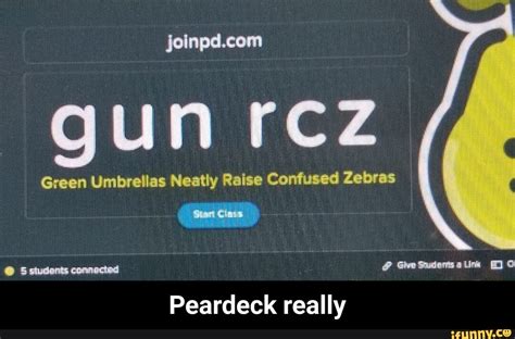 Peardeck Memes Best Collection Of Funny Peardeck Pictures On Ifunny