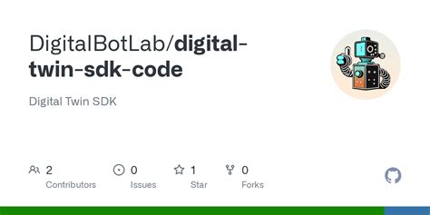 Github Digitalbotlabdigital Twin Sdk Code Digital Twin Sdk
