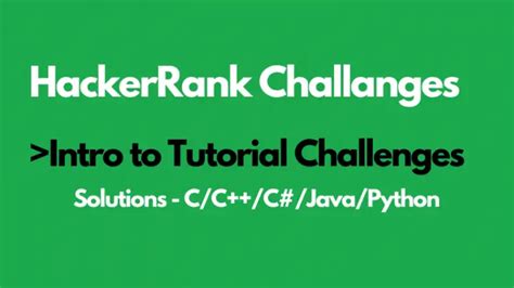 Intro To Tutorial Challenges Hackerrank Solution In C C Java