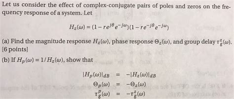 Solved Let Us Consider The Effect Of Complex Conjugate Pairs
